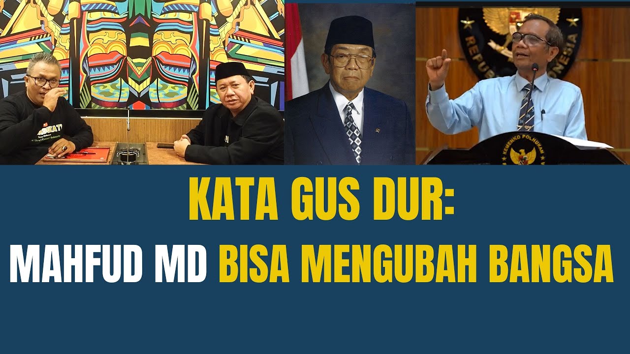 Kata Gus Dur Mahfud MD Bisa Mengubah Bangsa, Anda Setuju - YouTube