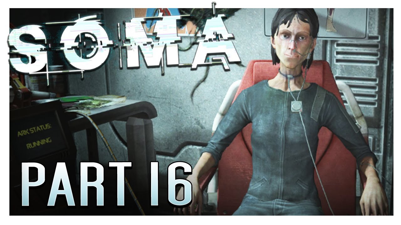 LAST HUMAN ON EARTH | SOMA Gameplay Part 16 (Horror Game) - YouTube