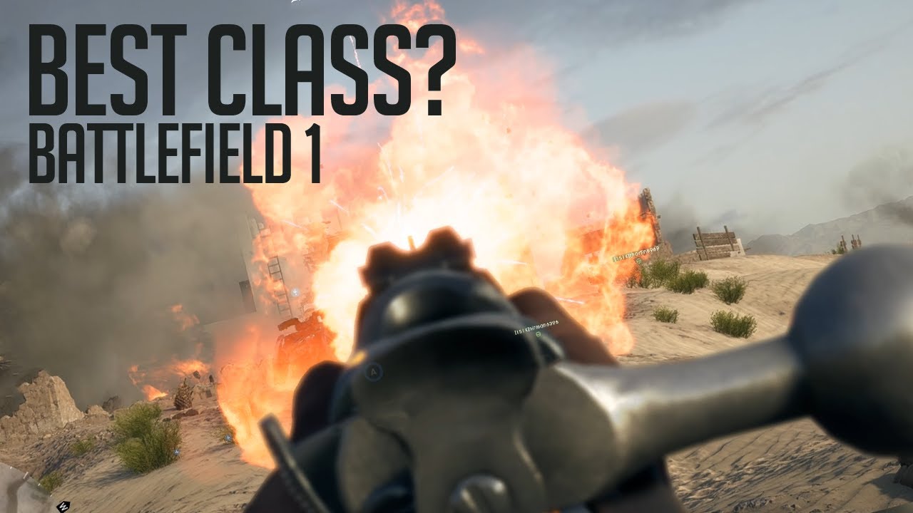 What is the BEST Class for Battlefield 1? - YouTube