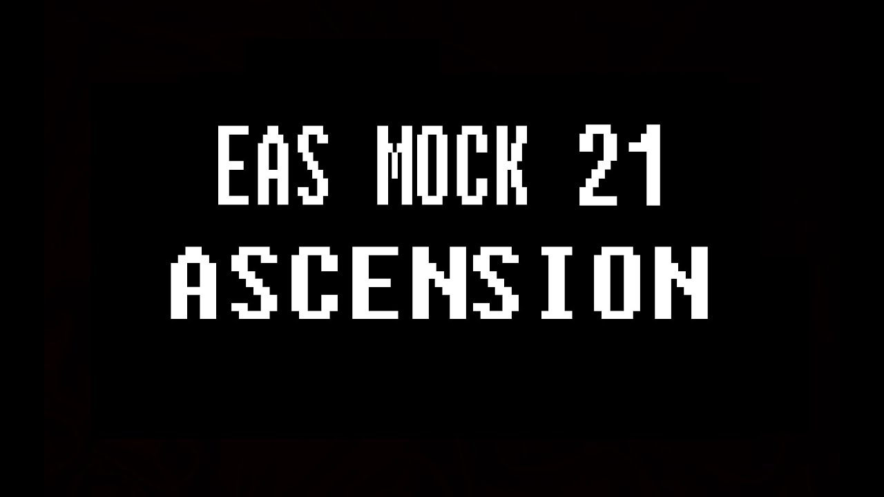 EAS Mock 21: Ascension - YouTube