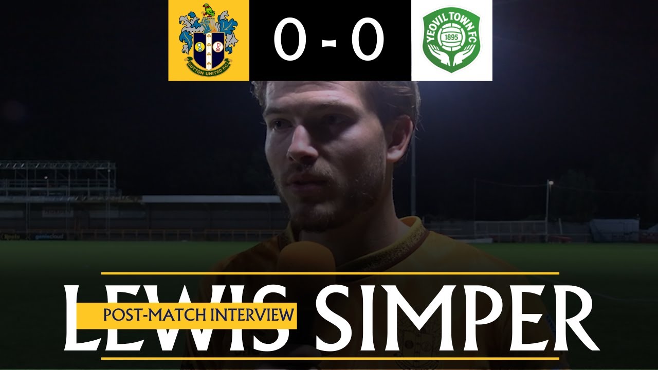 POST MATCH Lewis Simper Sutton United 0 Yeovil Town 0 VNL 24/09/24 ...