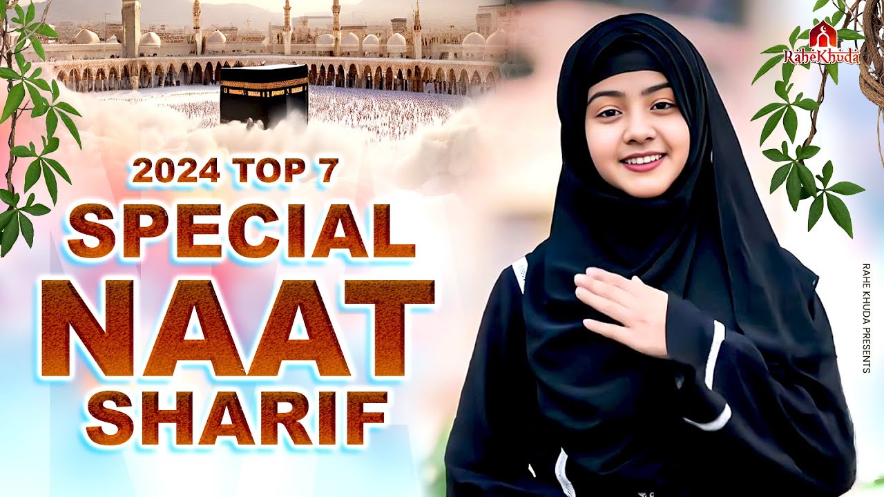 2024 Top 7 Special Naat Sharif | Islamic Naat Sharif | Hits Naat Sharif ...