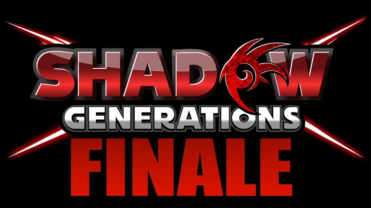 BOW YOUR HEADS ALL HAIL SHADOW!! - Shadow Generations Finale! - YouTube