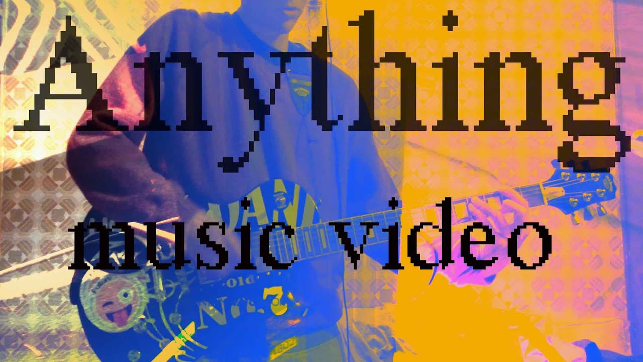 anything - music video - YouTube
