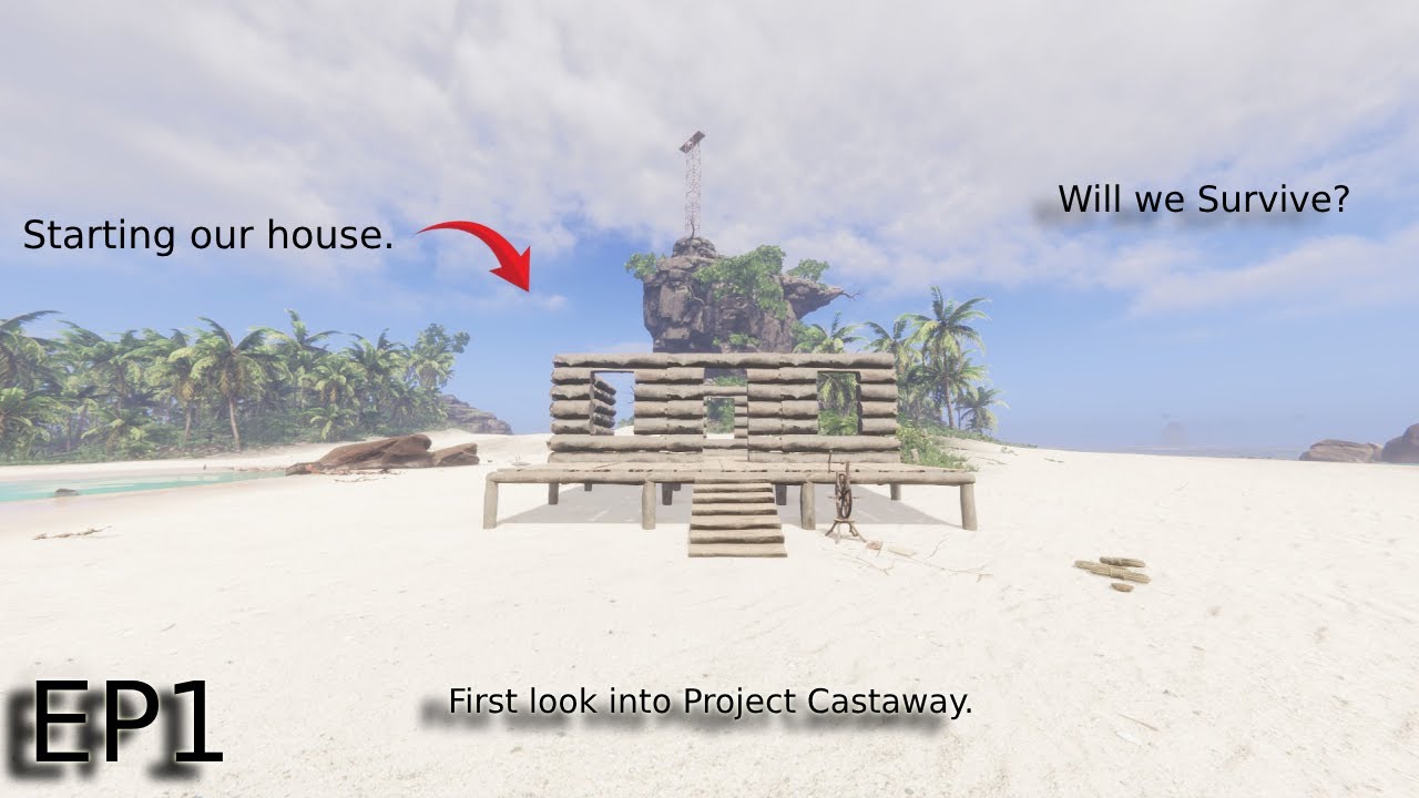 Project Castaway, Starting our House |EP1 First look - YouTube