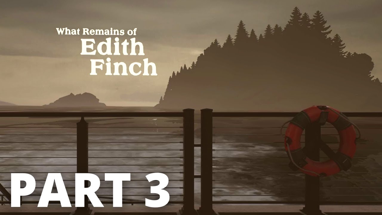 WHAT REMAINS OF EDITH FINCH GAMEPLAY WALKTHROUGH:- PART 3 (XBOXSERIESX ...
