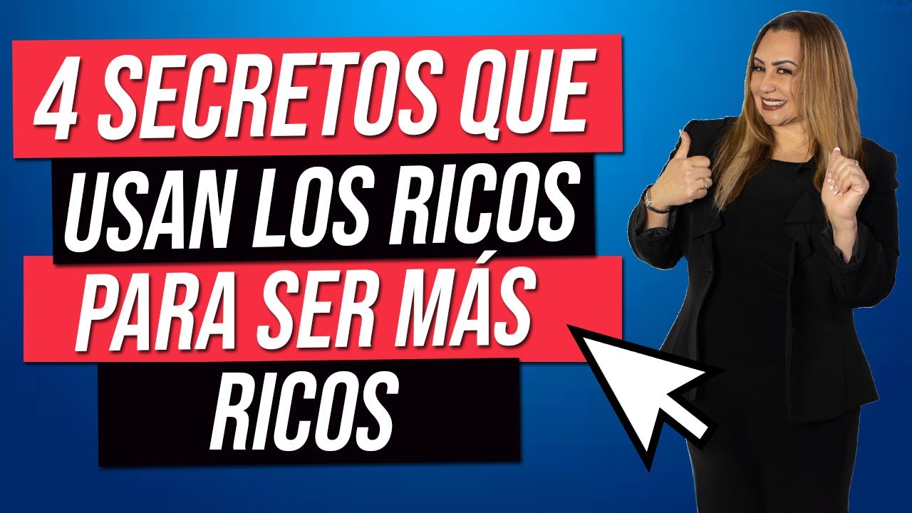 4 Secretos que usan los ricos para ser más ricos. - YouTube