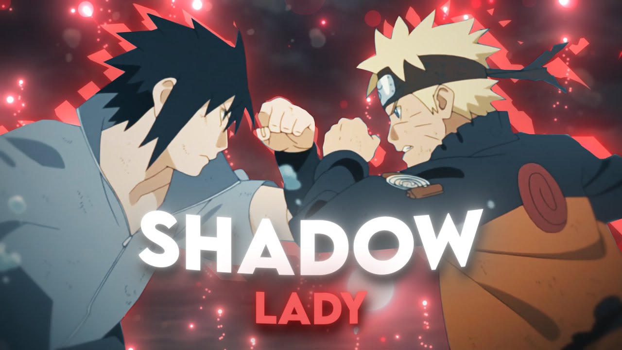 Shadow Lady I Naruto vs Sasuke [AMV/Edit] - YouTube