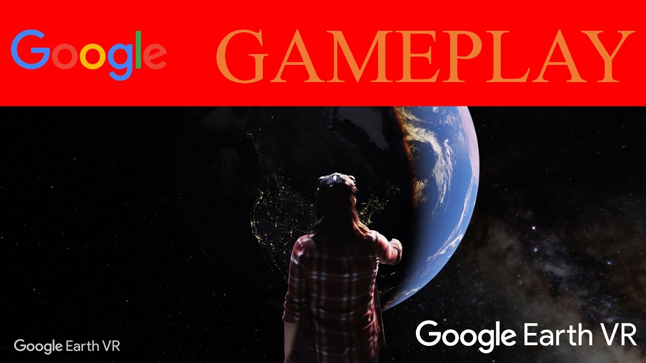 Google Earth VR - Gameplay - YouTube