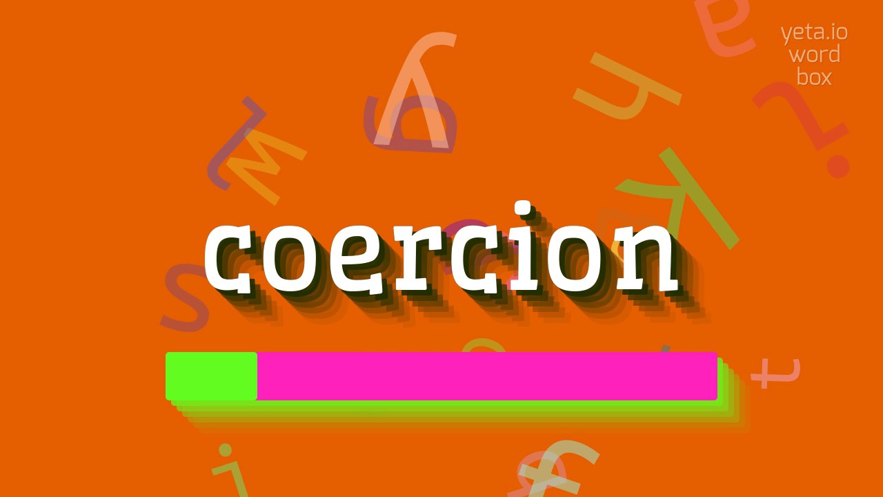 How to say "coercion"! (High Quality Voices) - YouTube