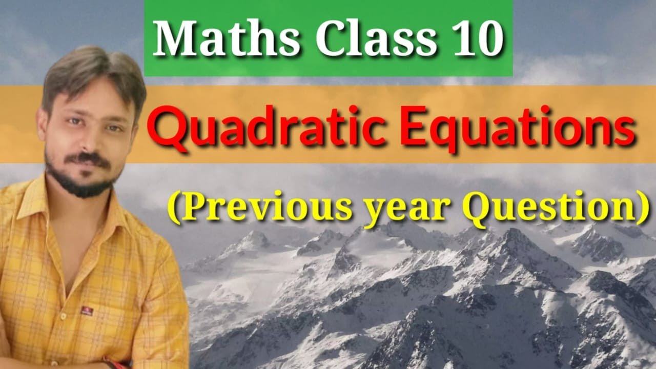 Class-10th Maths Quadratic Equations(PYQ) - YouTube