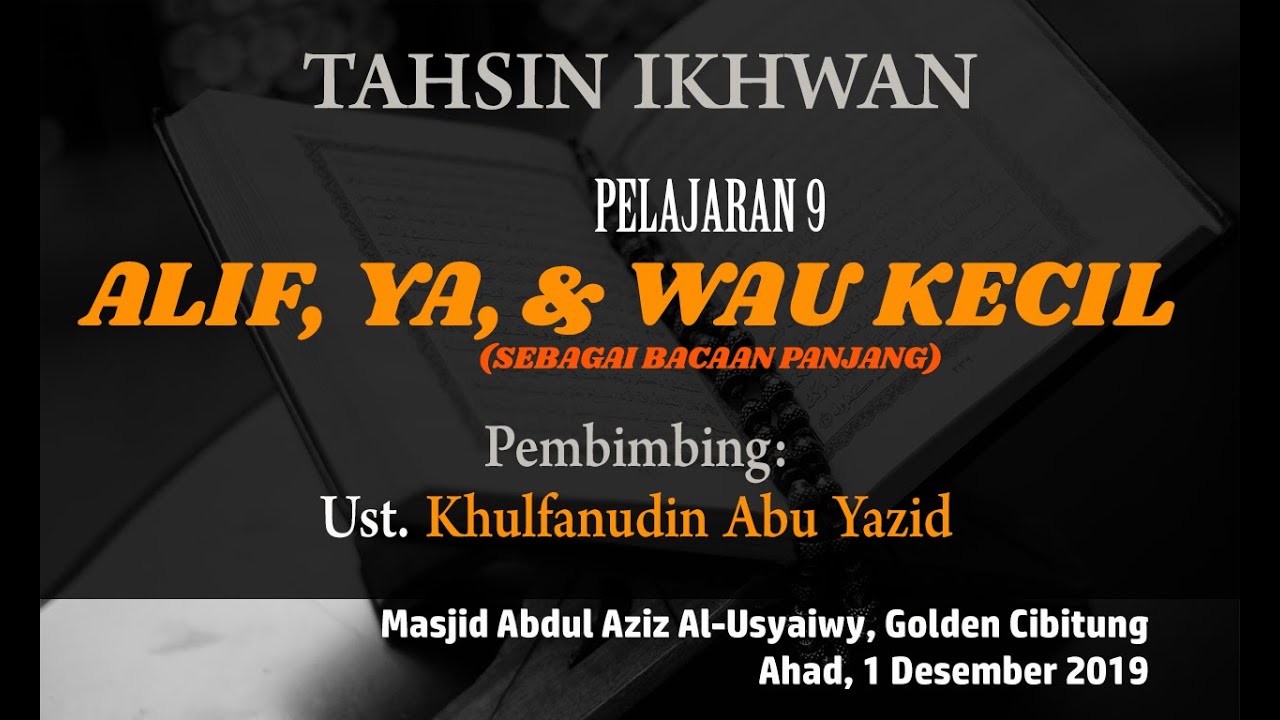 Tahsin: Alif, Ya, & Waw Kecil - Ust. Khulfanudin Abu Yazid - YouTube