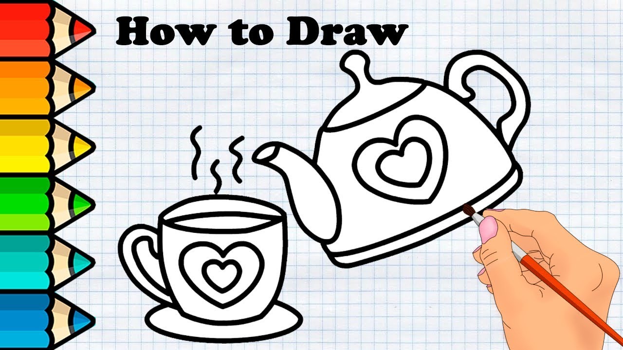 How to Draw a Cute Cup of Tea and Kettle easy - YouTube