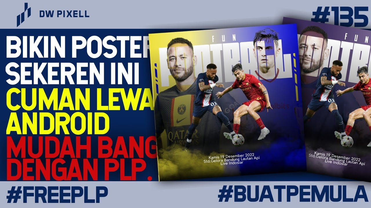 TUTORIAL PIXELLAB KEREN ‼️DESAIN POSTER FUN FOOTBALL DI ANDROID | TUTORIAL PIXELLAB 2022 - YouTube