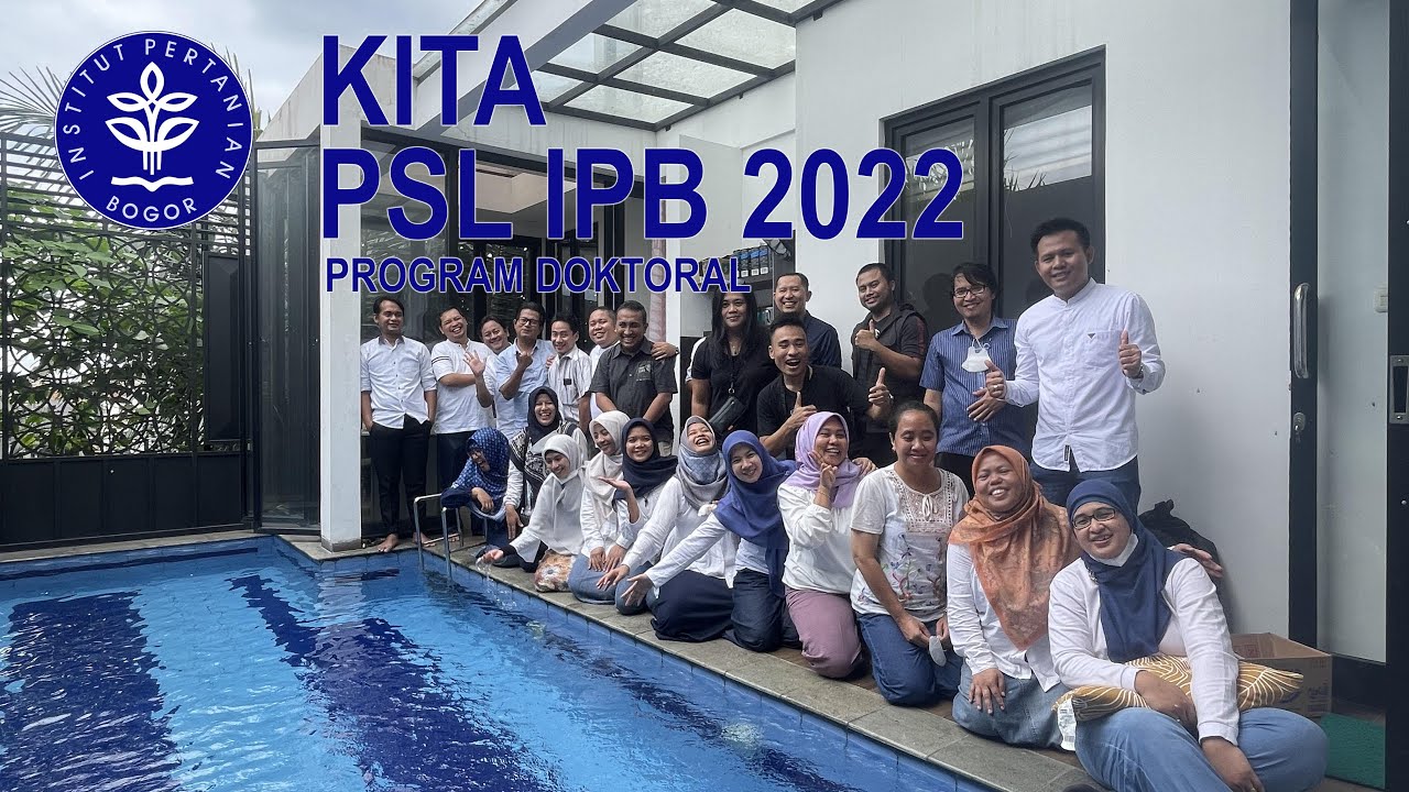 KITA PSL IPB 2022 (PROGRAM DOKTORAL) - YouTube
