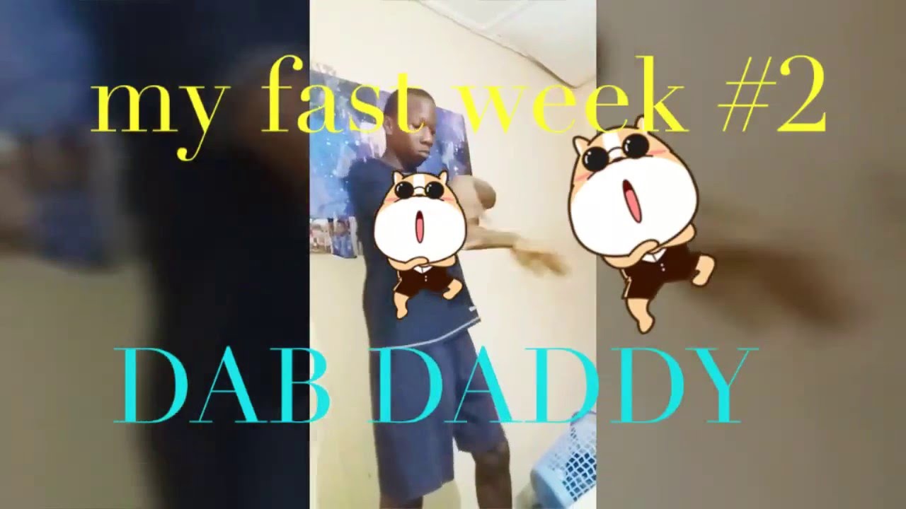 My fast week #2 | DAB DADDY - YouTube