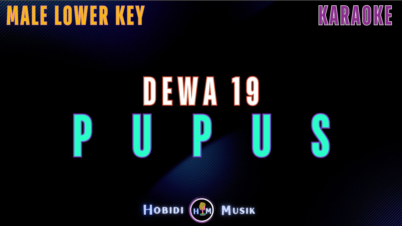 Pupus - Dewa 19 "Male Lower Key" ( Karaoke Version) - YouTube