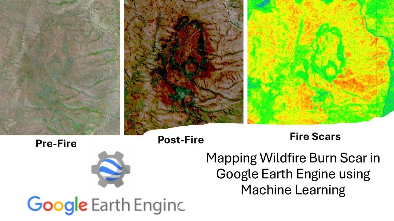 Mapping Wildfire Burn Scar in Google Earth Engine using Machine ...