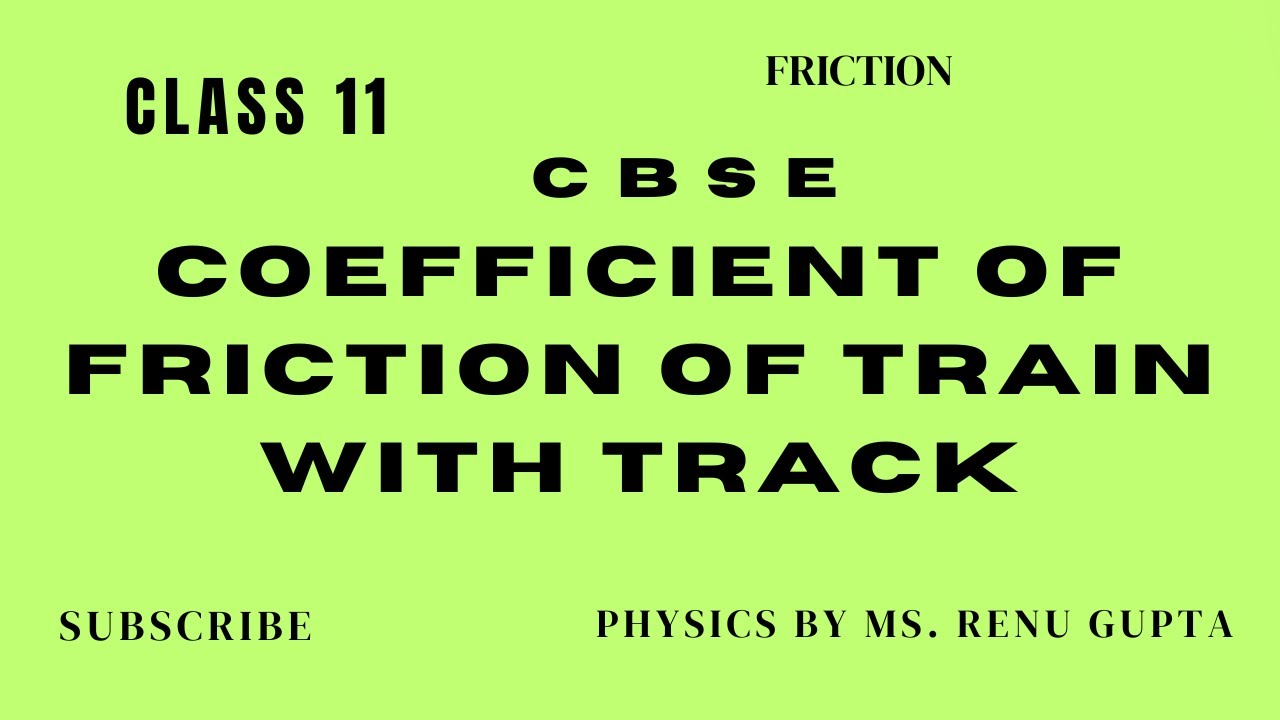 CBSE || +1Friction || Coefficient of friction of train with track - YouTube