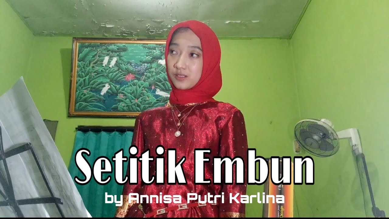 Setitik Embun - Mochtar Embut by Annisa Putri Karlina (Seriosa) - YouTube