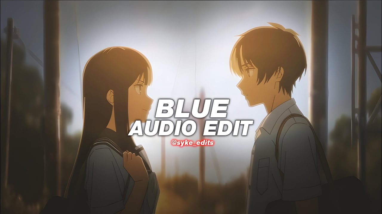 blue - billie eilish [edit audio] - YouTube