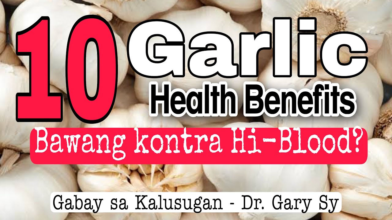 GARLIC: Amazing Health Benefits - Dr. Gary Sy - YouTube