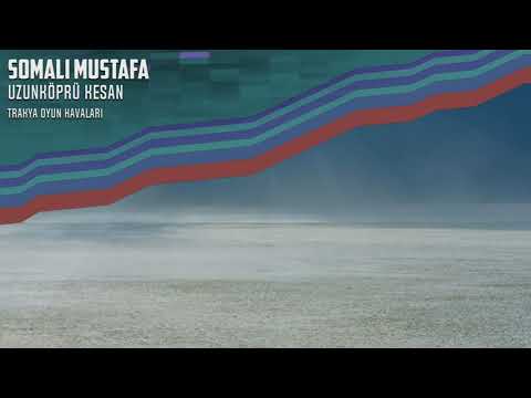 Trakya Oyun Havaları & Somalı Mustafa - Uzunköprü Keşan
