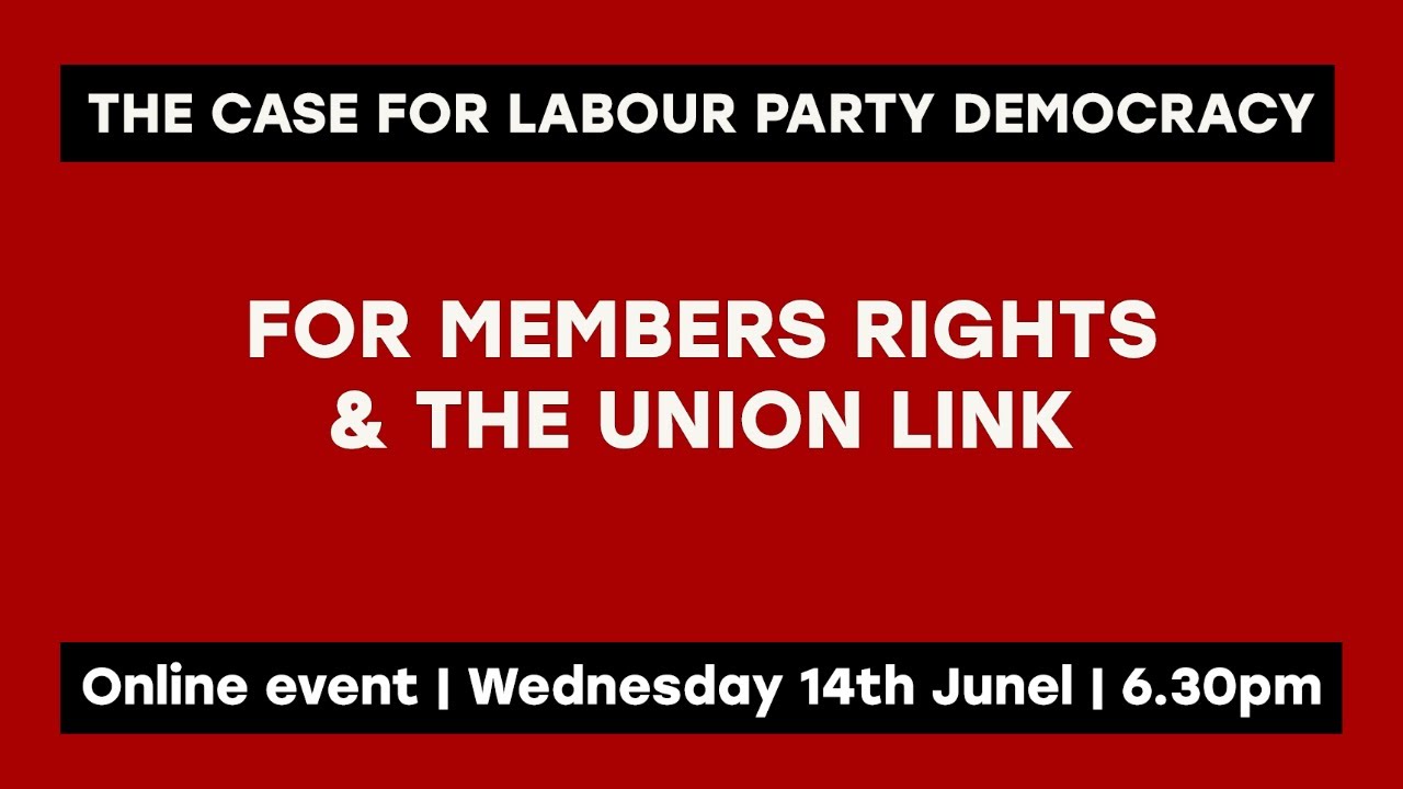 The Case for Labour Party Democracy | For Members' Rights & the Union ...