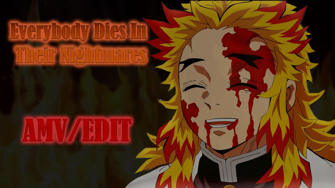 Kyojuro Rengoku - Everybody Dies In Their Nightmares [AMV/EDIT] - YouTube