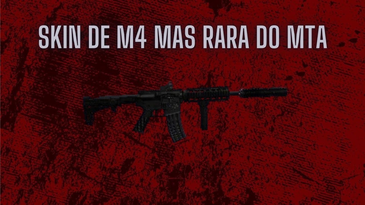 !!VAZEI A SKIN DA M4 MAS RARA DO MTA!! - YouTube