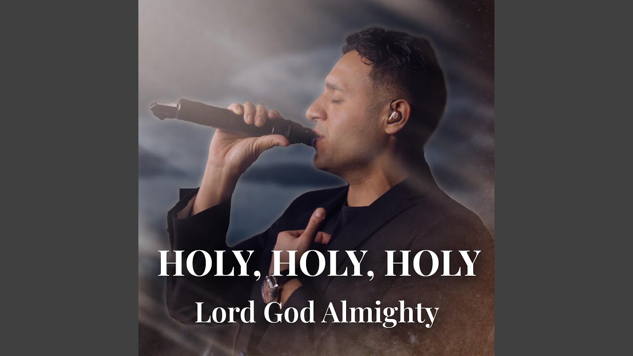 Holy, Holy, Holy! Lord God Almighty - YouTube