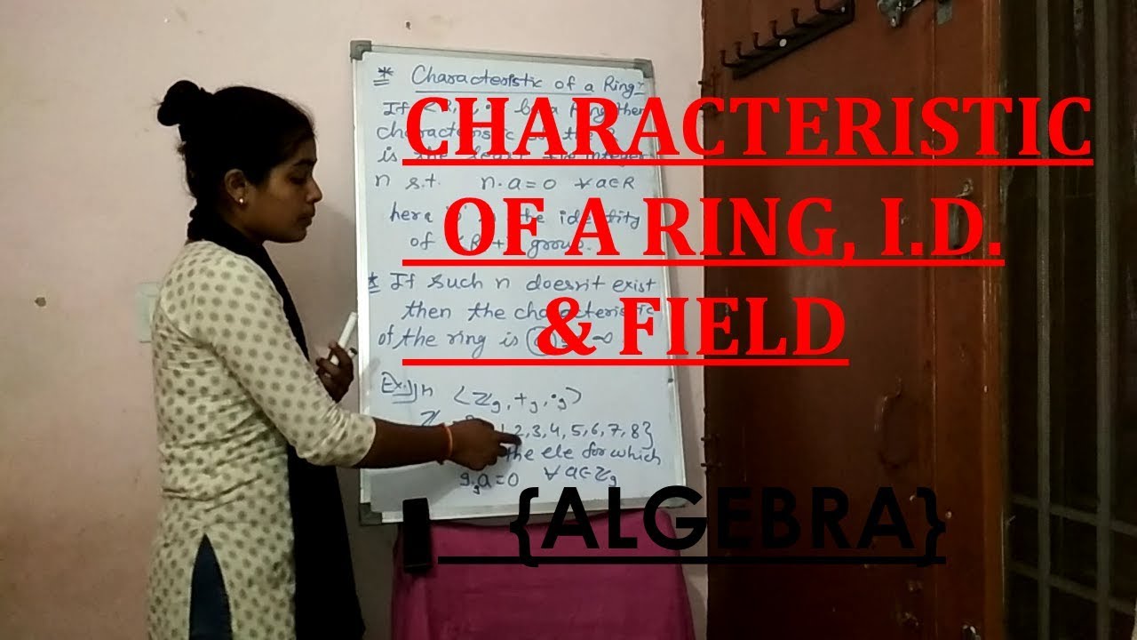 CHARACTERISTIS OF RING, I.D. & FIELD {RING THEORY} - YouTube