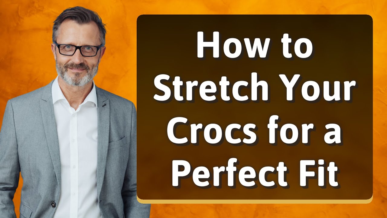 How to Stretch Your Crocs for a Perfect Fit - YouTube