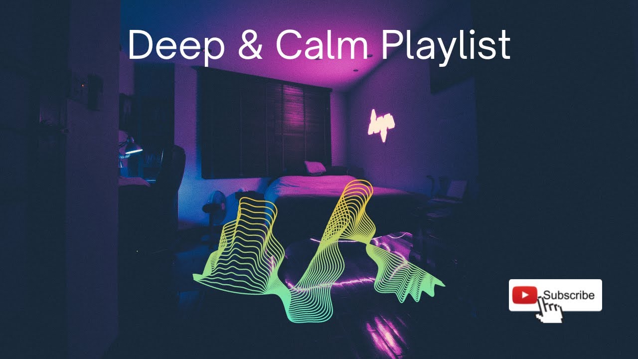 Deep And Calm Playlist To Put You In a Better Mood ~ Study Music - YouTube