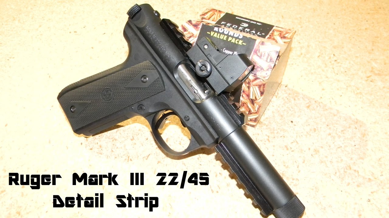 Ruger Mark III 22/45 Disassembly and reassemby - YouTube