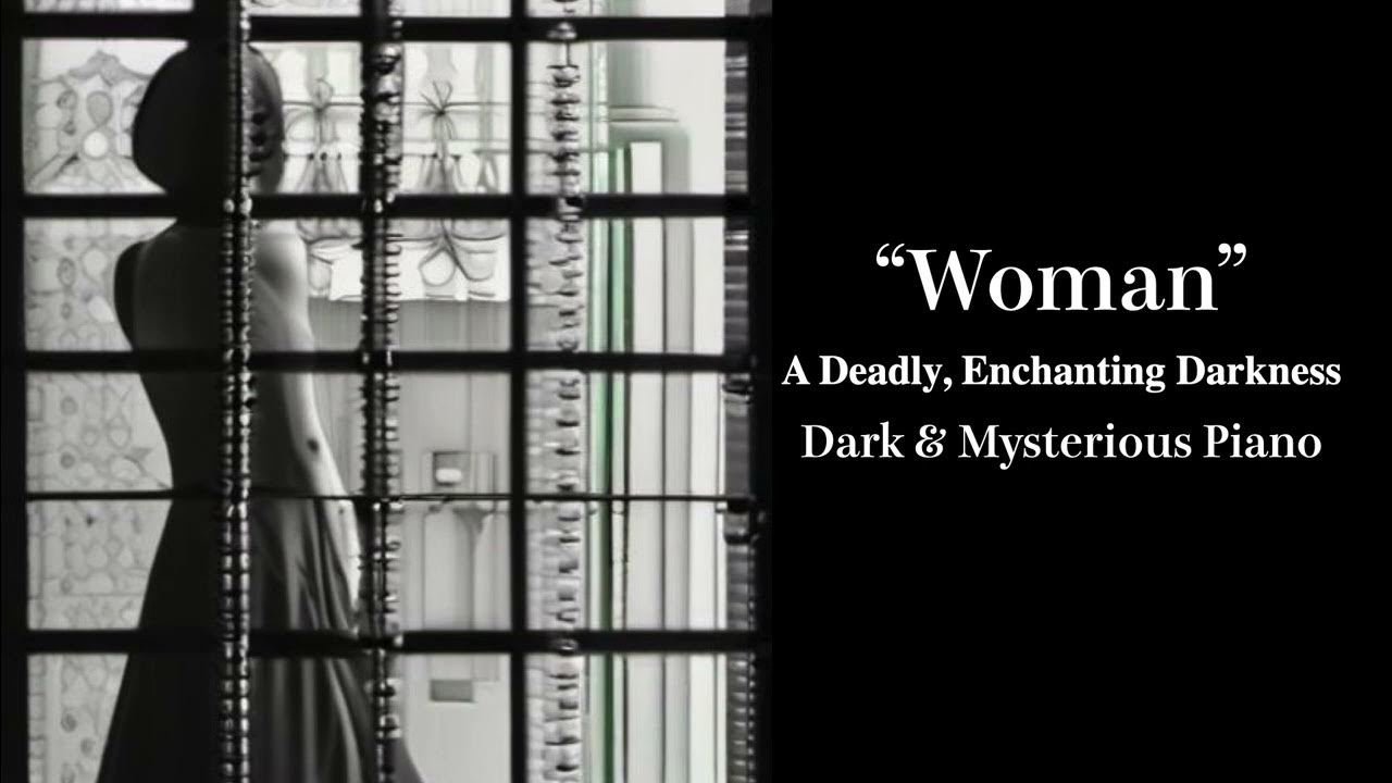 Woman - The Dangerous Allure of a Dark, Mysterious Femme Fatale｜Sheet Music - YouTube