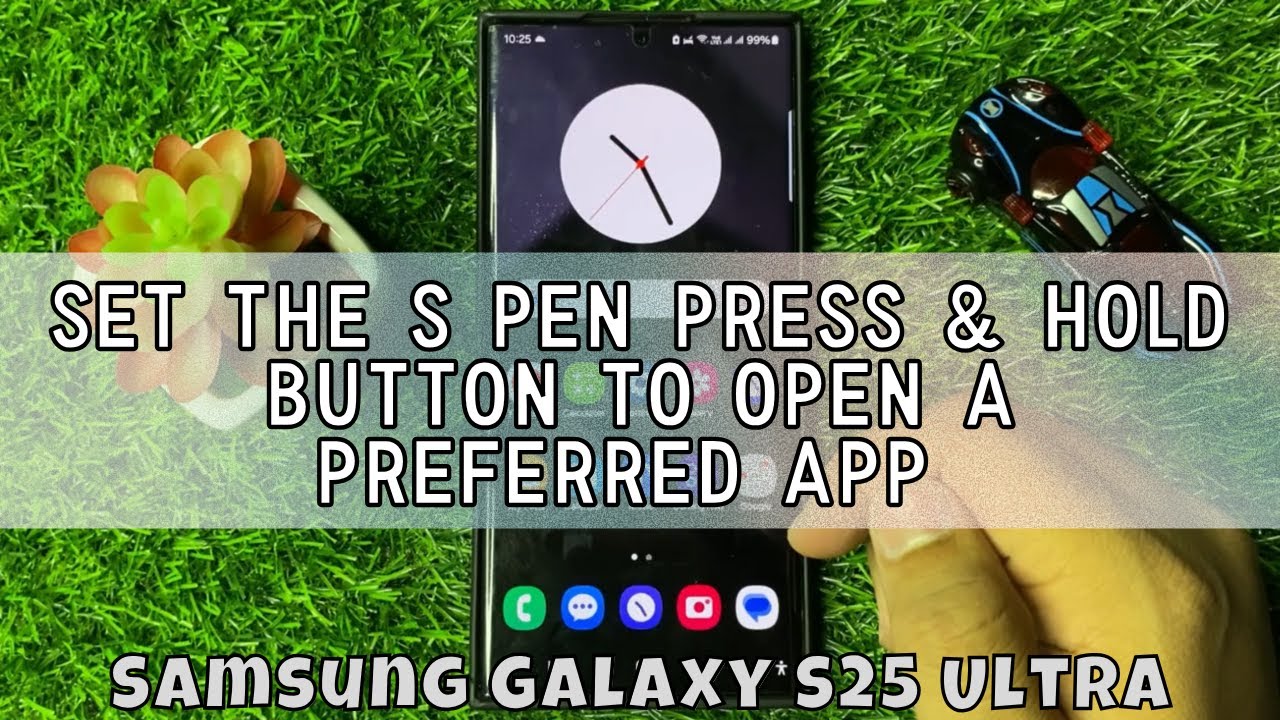 How to Set the S Pen Press & Hold Button to Open a Preferred App ...