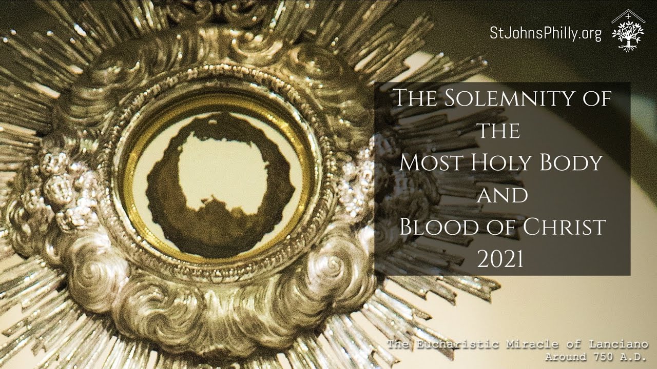 The Solemnity of the Most Holy Body and Blood of Christ - YouTube