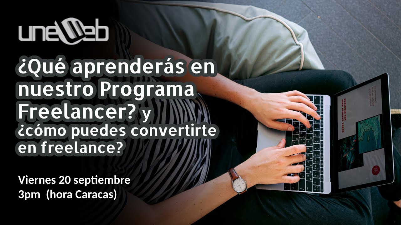 ¿Qué aprenderás en nuestro Programa Freelancer? y ¿cómo puedes ccnvertirte en freelance? - YouTube