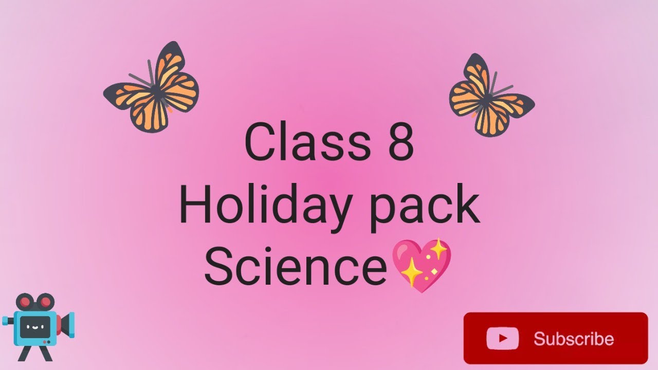 Class 8 science holiday pack 2024 subscribe for next summer pack🎉🎊💖💖 ...