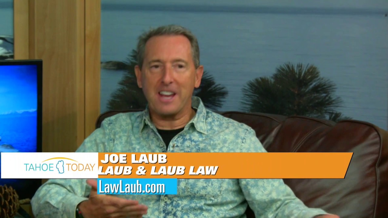 Tahoe Today Show: The Law Firm of Laub & Laub Interview with Joe Laub ...