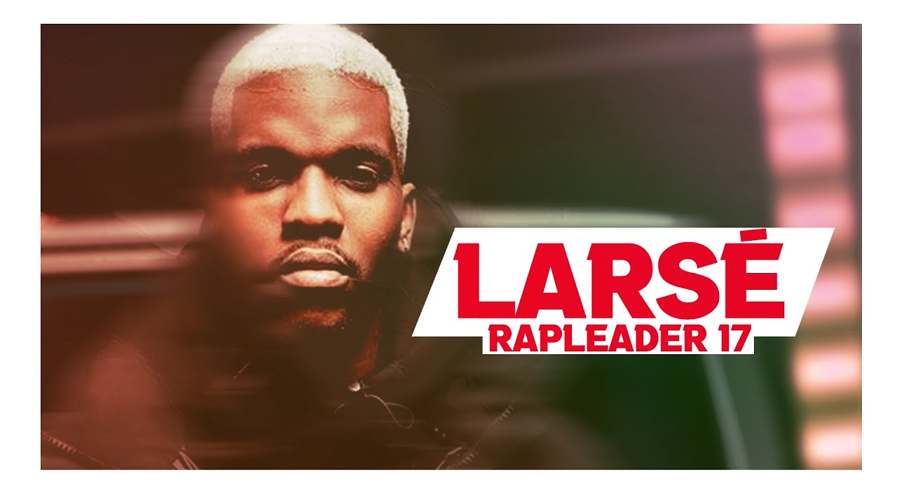 LARSE | RAPLEADER 17 🇫🇷 - YouTube