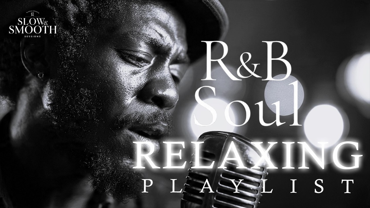 【R&B Soul】Chill Soul Rhythms – Smooth Vocals & Deep Grooves - YouTube