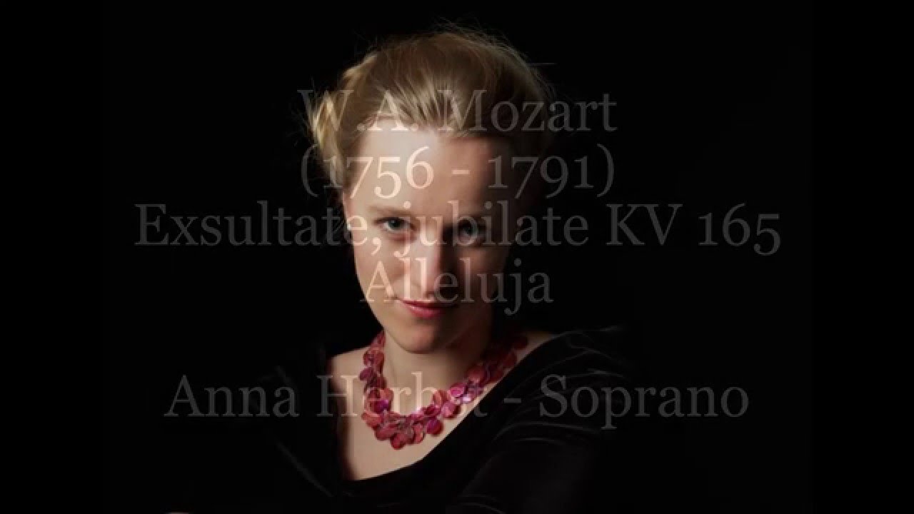 W.A. Mozart KV 165 Exsultate Jubilate Anna Herbst Soprano Alleluja ...