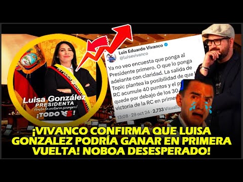 ¡VIVANCO CONFIRMA QUE LUISA GONZALEZ PODRÍA GANAR EN PRIMERA VUELTA ...