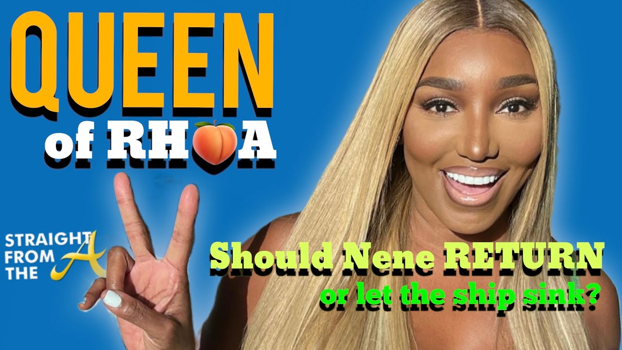 Should Nene Leakes RETURN to Real Housewives of Atlanta Save the ...