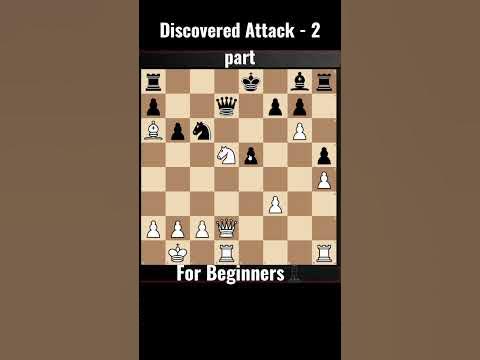 Chess Tactics. Discovered Attack - 2 part. For Beginners. ️ Shorts 12.1. - Training ️ - YouTube