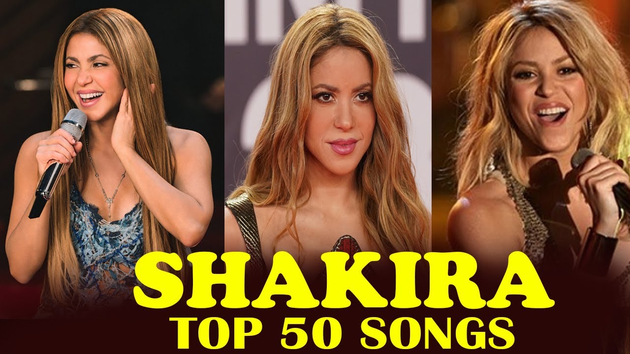 Shakira - Top 50 Songs। Greatest Hits Of Shakira। ‍Shakira Song - YouTube