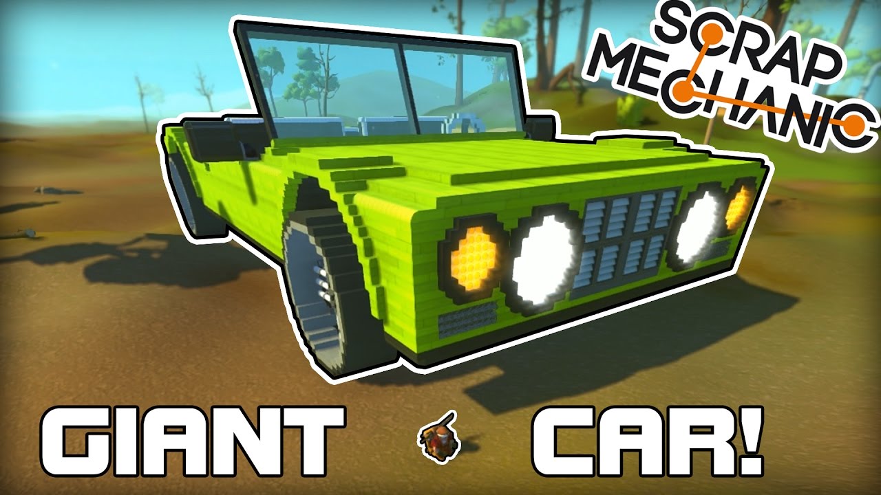 BIGGEST CAR EVER!?! (Scrap Mechanic #137) - YouTube