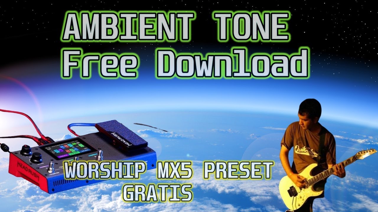 Headrush MX5 Solo I Ambient Tone (Free Download) - YouTube
